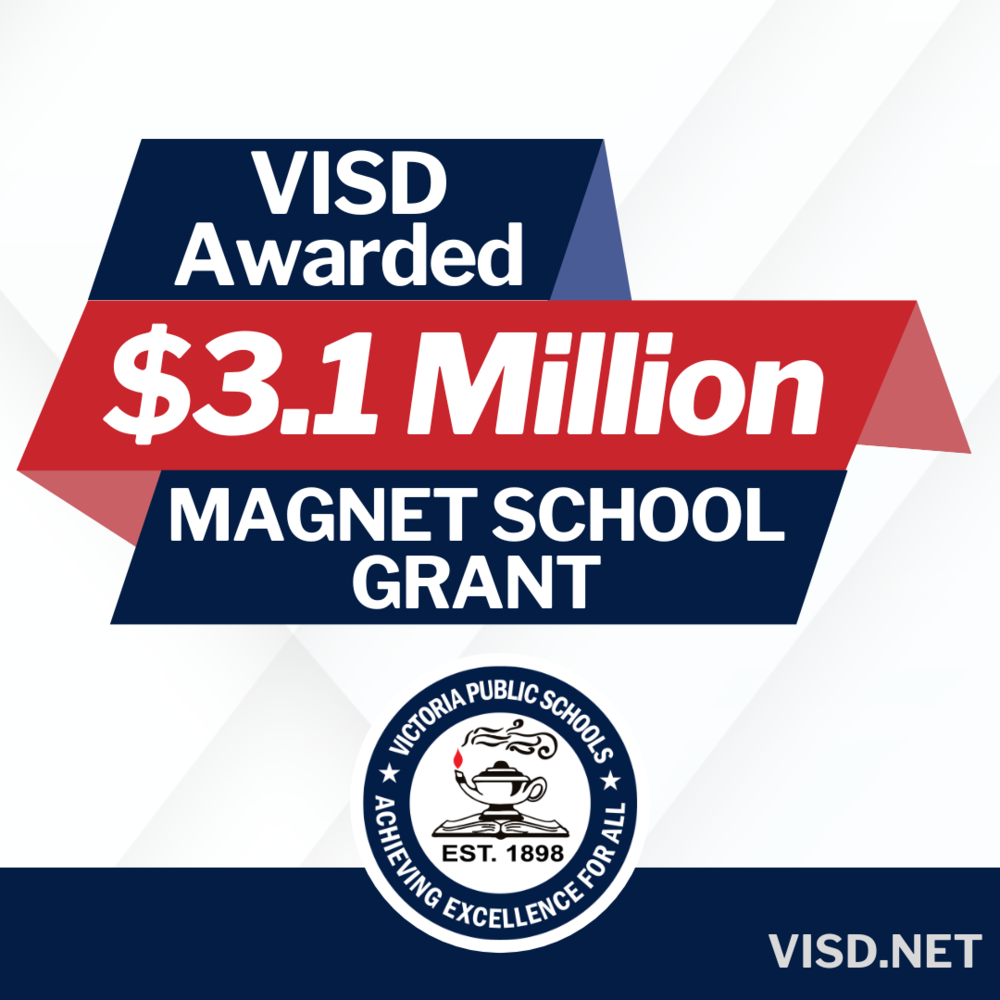 Victoria Independent School District Awarded $3.1 Million Grant under ...