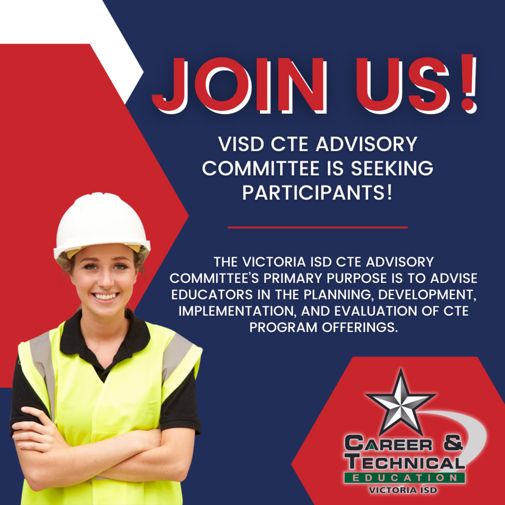 Victoria ISD CTE Advisory Committees Seeking Participants for the 2023-24 School Year | Victoria ...
